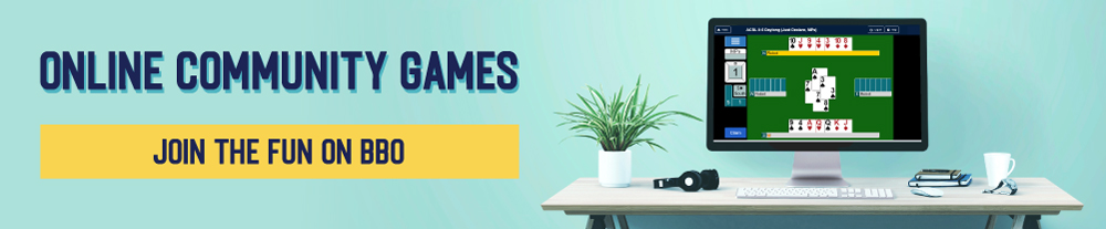 Online Community Games • Tues & Thurs • American Contract Bridge League