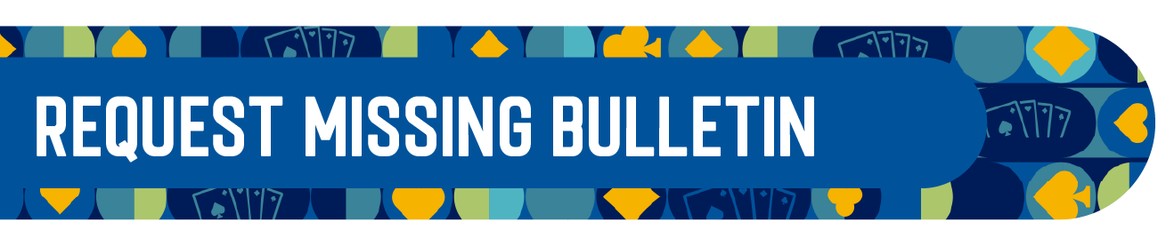 Missing Bulletin Form • American Contract Bridge League